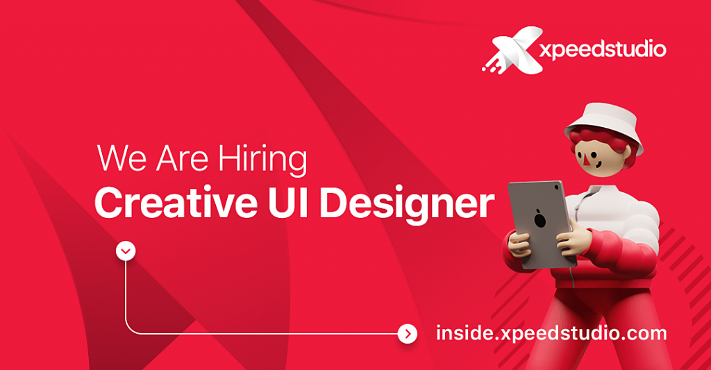 Creative UI Designer | Inside@XpeedStudio