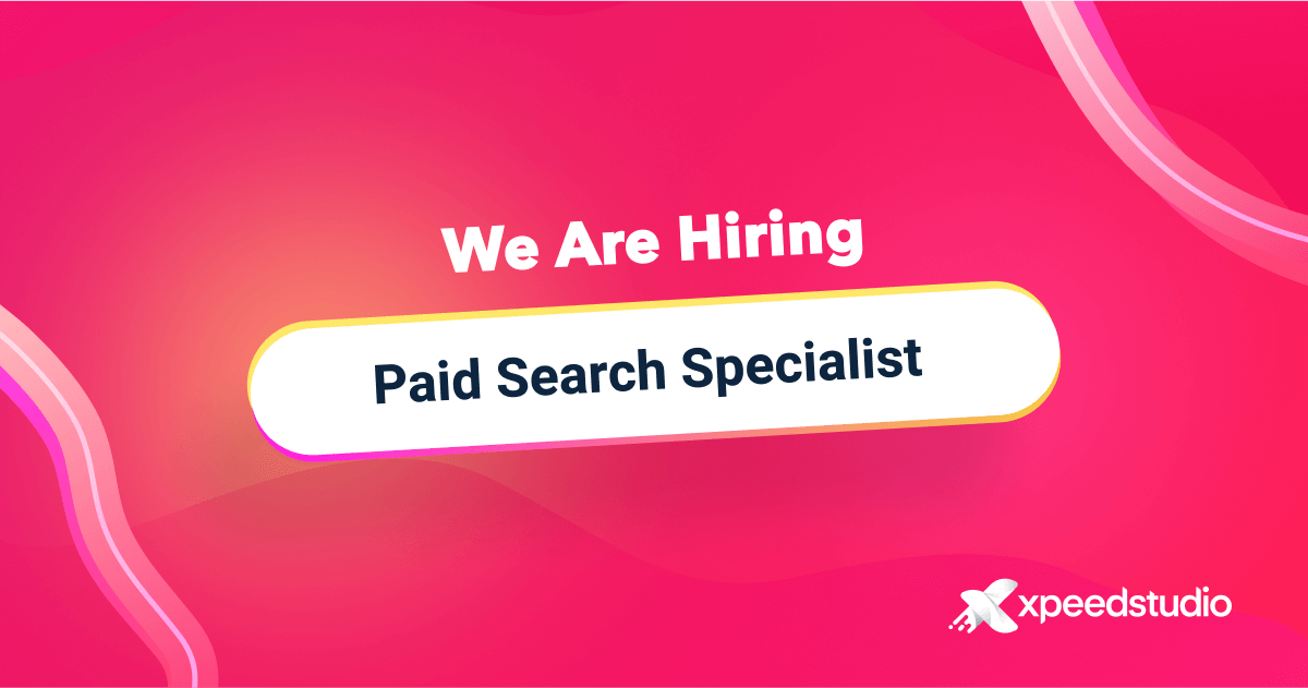 Paid Search Specialist | Inside@XpeedStudio