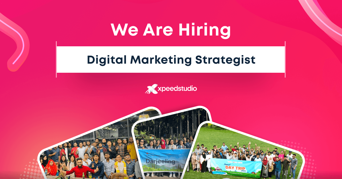 XpeedStudio is Hiring Digital Marketing Strategist